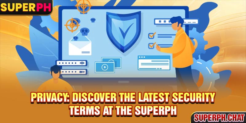 Superph Privacy Policy – Latest Security Terms 2025